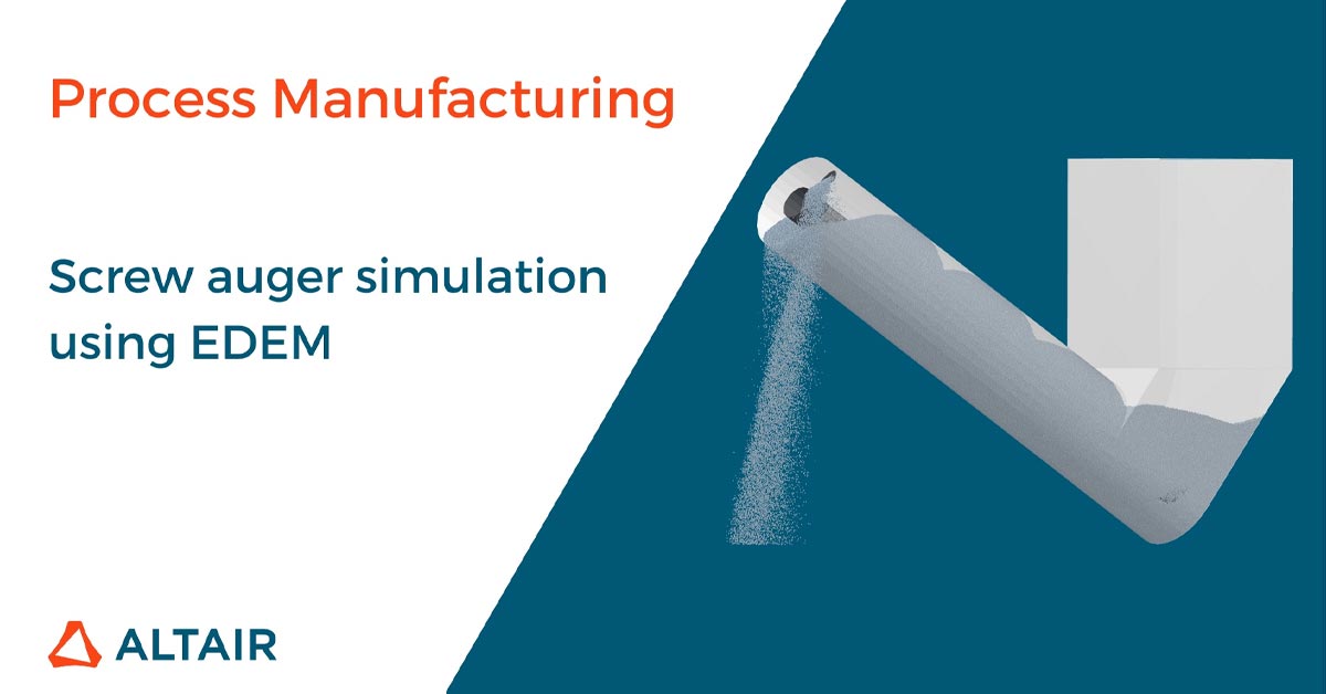 Using Altair EDEM for Process Manufacturing